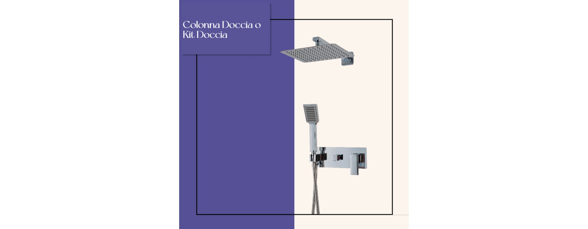Colonna doccia o Kit doccia?